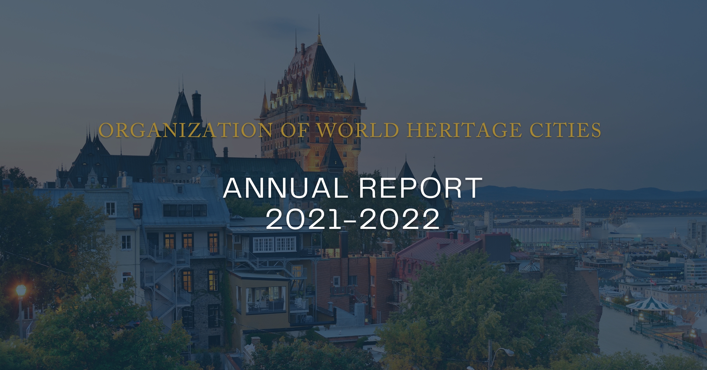 The 2021-2022 Annual Report of the OWHC is now available - Organization ...